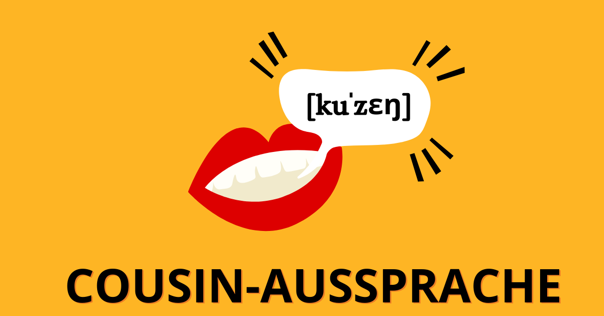 Cousin Aussprache auf Deutsch | DeinSprachcoach