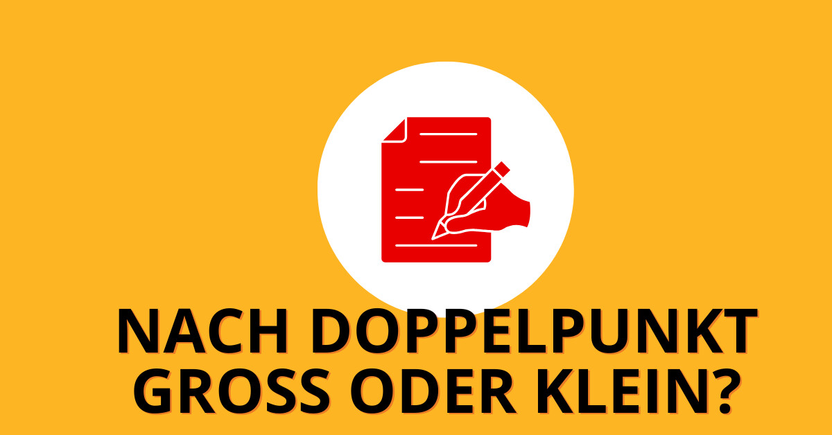 Nach Doppelpunkt groß oder klein? | DeinSprachcoach